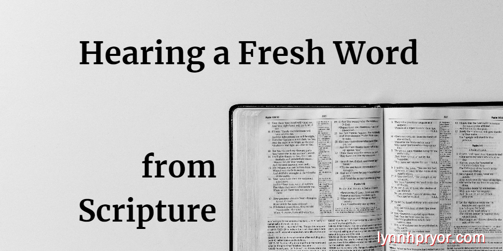 Hearing a Fresh Word from Scripture | Crossmap Blogs