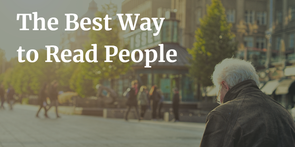 The Best Way to Read People | Crossmap Blogs