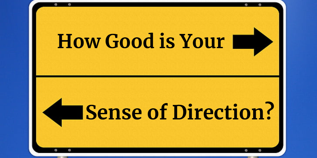 How Good is Your Sense of Direction? | Crossmap Blogs