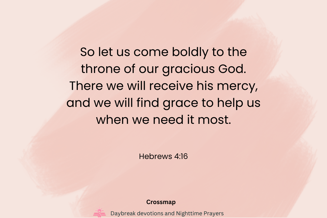 Boldly Approach His Throne - A Nighttime Prayer | Crossmap Blogs