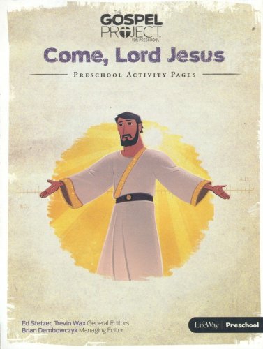 The Gospel Project for Preschool: Come, Lord Jesus–Preschool Activity ...