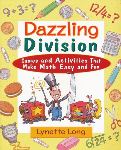Dazzling Division: Games and Activities That Make Math Easy and Fun by ...
