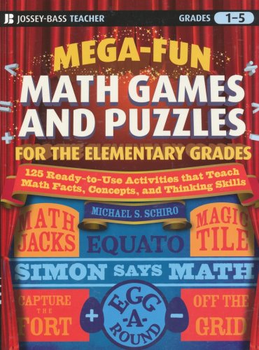 Mega-Fun Math Games and Puzzle for the Elementary Grades: 125 Ready-to ...