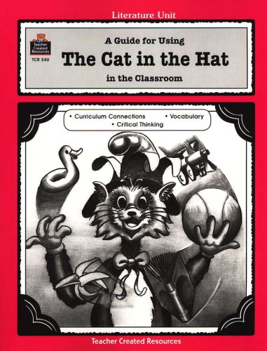 A Guide For Using The Cat in the Hat in the Classroom, Teacher Created ...